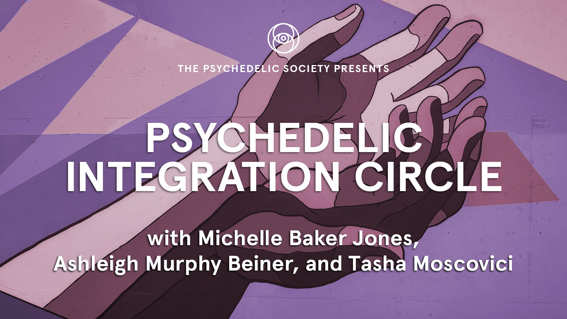 Psychedelic Integration Circle with Michelle Baker-Jones, Ashleigh Murphy-Beiner and Natasha ...